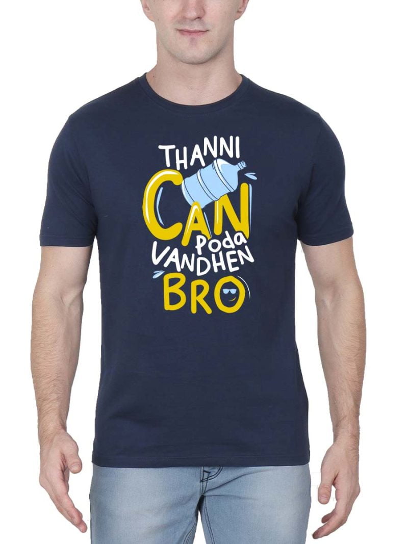 Thanni Can Poda Vanthen Bro Men Half Sleeve Navy Blue Crazy Tamil T ...