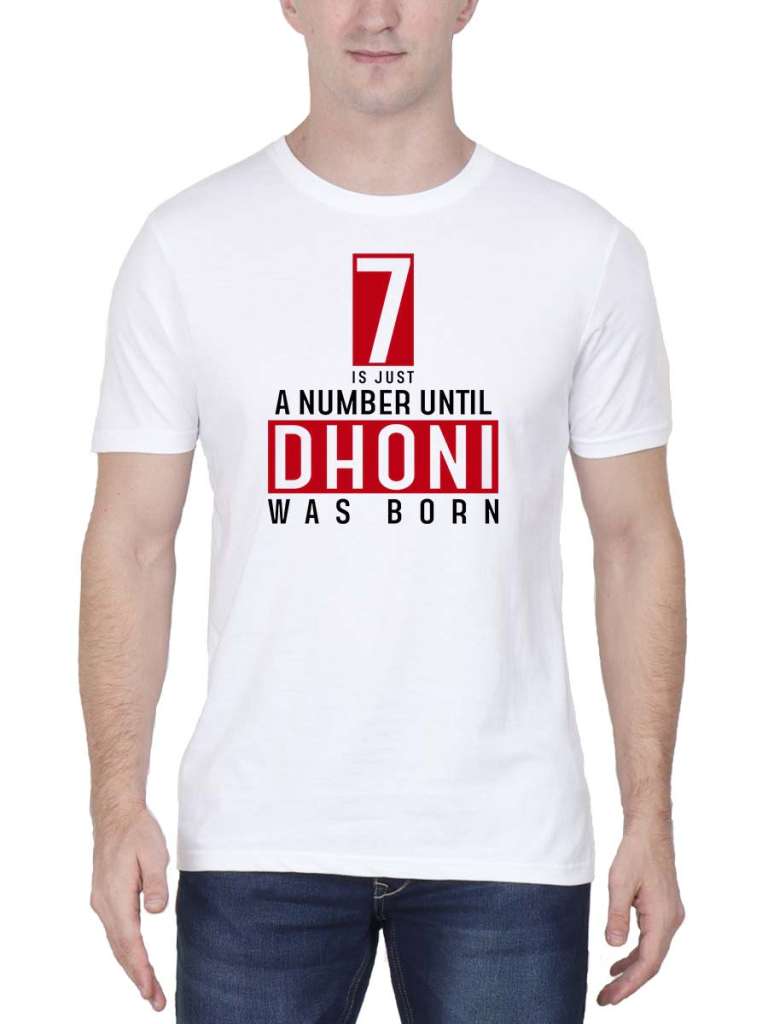 7 Is Just A Number Until Dhoni Is Born Dhoni T-Shirt - Crazy Punch