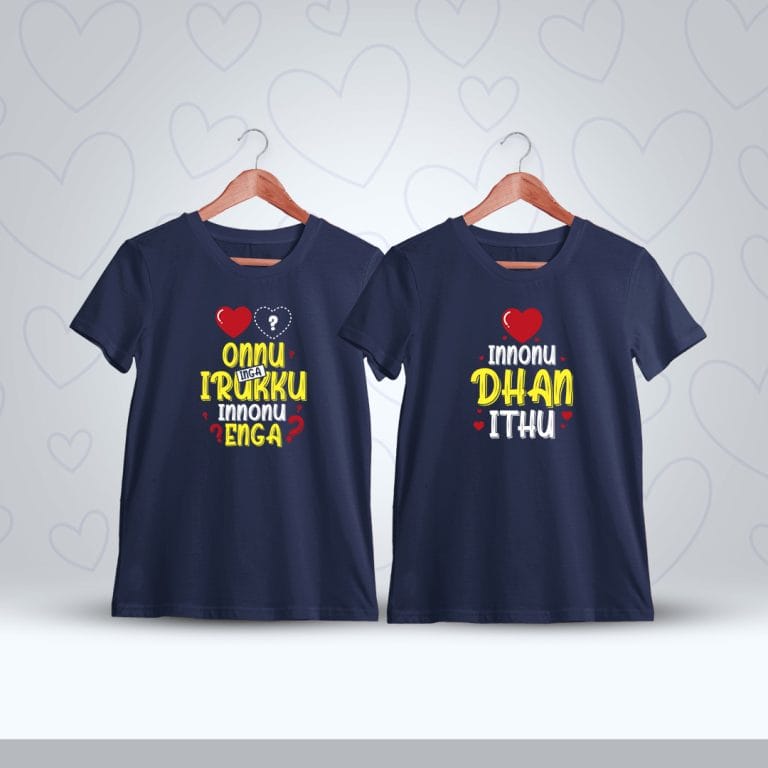 Onnu Inga Irukku Innonu Enga Tamil Couple T-Shirt - Crazy Punch